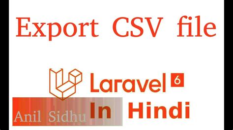 Laravel 6 Tutorial In Hindi 34 Export Excel File Csv Youtube