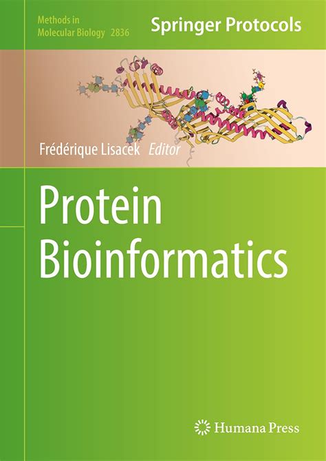 Protein Bioinformatics Methods In Molecular Biology 2836 Lisacek Frédérique 9781071640067