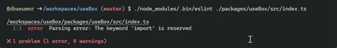 Get Parsing Error The Keyword Import Is Reserved · Issue 1382