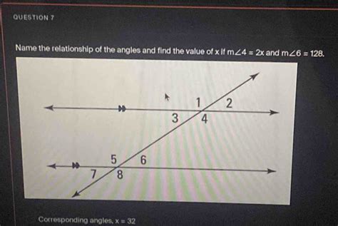 Solved Question 7 Name The Relationship Of The Angles And Find The