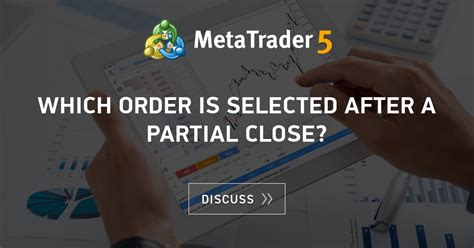 Which Order Is Selected After A Partial Close Take Profit Mql4 And