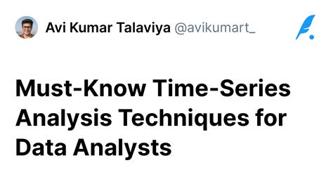 Must Know Time Series Analysis Techniques For Data Analysts Avi Kumar