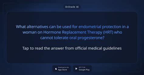 What Alternatives Can Be Used For Endometrial Protection In A Woman On