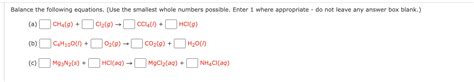 Solved Balance The Following Equations Use The Smallest