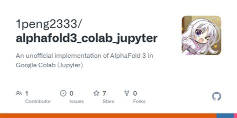 Github 1peng2333alphafold3colabjupyter An Unofficial Implementation Of Alphafold 3 In