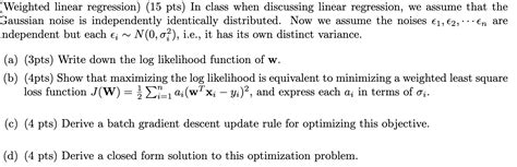 Solved Weighted Linear Regression Pts In Class When Chegg