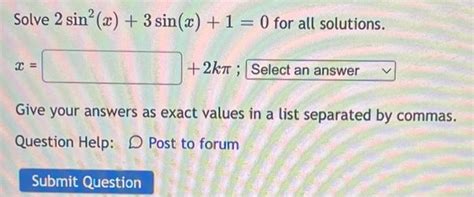 Solved Solve 2sin2 X 3sin X 1 0 For All Solutions X 2kπ