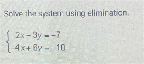 Solved Solve The System Using Elimination Course Hero