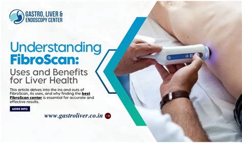 Understanding Fibroscan Uses And Benefits For Liver Health