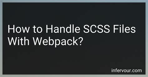 how to handle scss files with webpack in 2025