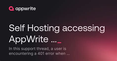 Self Hosting Accessing Appwrite Console Localhostv1account 401 Threads Appwrite