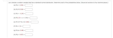 Solved Let Z Denote A Random Variable That Has A Standard Chegg Com