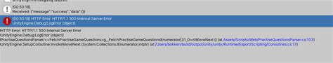 11 500 Internal Server Error Web Server Response Unity Engine Unity Discussions