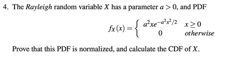 Solved The Rayleigh Random Variable X Has A Parameter A
