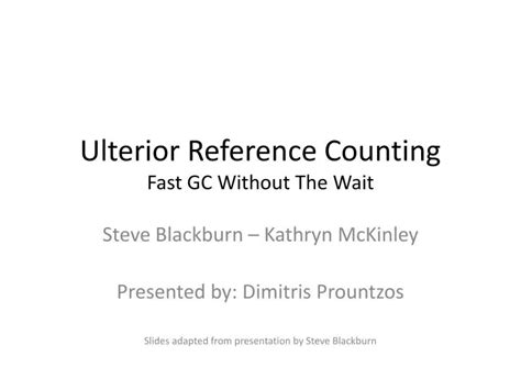 Ppt Ulterior Reference Counting Fast Gc Without The Wait Powerpoint