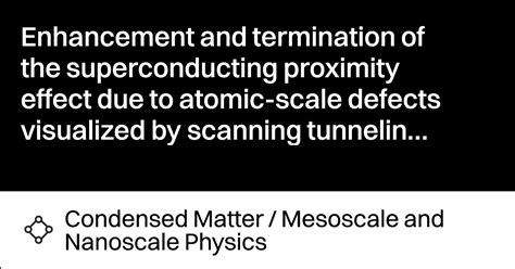 Enhancement And Termination Of The Superconducting Proximity Effect Due To Atomic Scale Defects