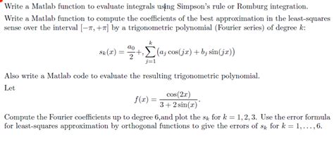 Solved Write A Matlab Function To Evaluate Integrals Using