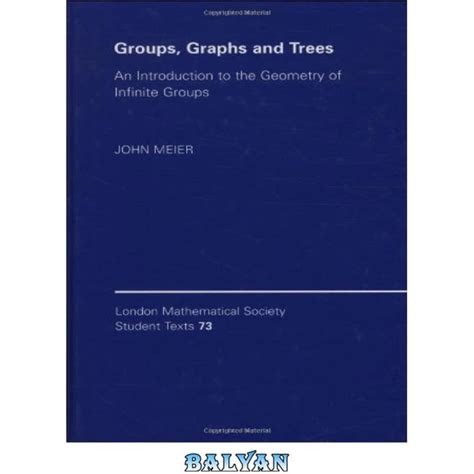 خرید و قیمت دانلود کتاب Groups Graphs And Trees An Introduction To The Geometry Of Infinite