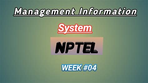 Management Information System Nptelassignment Week 04 Solutions Youtube