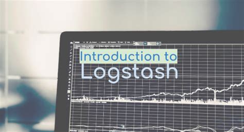 introduction to logstash by anurag srivastava dec 20 2019… by anurag srivastava faun dev