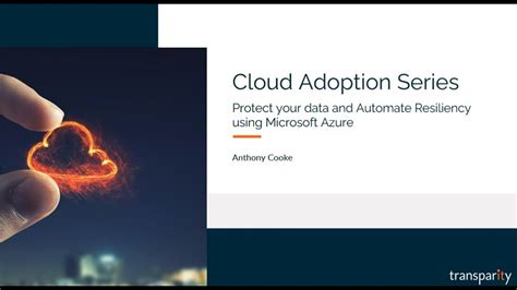 Protect Your Data And Automate Resiliency Using Azure Webinar Transparity Youtube