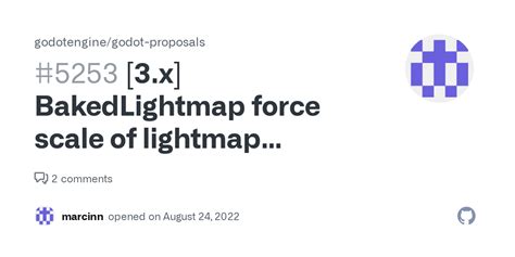 X Bakedlightmap Force Scale Of Lightmap Texture Issue Godotengine Godot Proposals