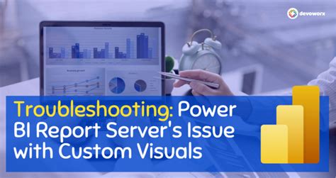 Custom Visual Not Working In Power Bi Report Server Microsoft Power