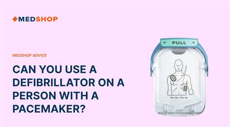 Can You Use A Defibrillator On A Person With A Pacemaker Medshop Australia