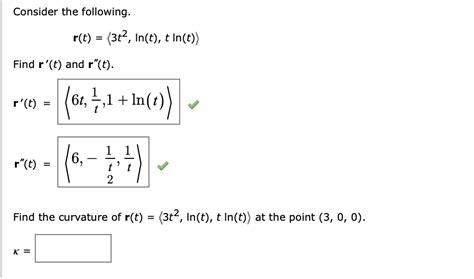 Solved Consider The Following R T 3t2 Ln T Tln T Find