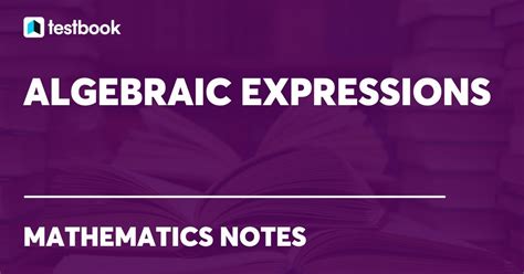 Algebraic Expressions Types Components Operations Examples