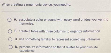 Solved When Creating A Mnemonic Device You Need To A Associate A