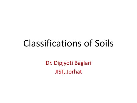 Classification Of Soil From Geotechnical Engineeringpptx