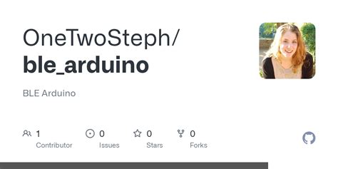 GitHub OneTwoSteph Ble Arduino BLE Arduino
