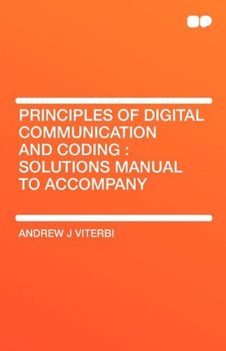 Principles Of Digital Communication And Coding Solutions Manual To Accompany Viterbi Andrew J