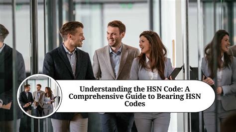 Understanding The Hsn Code A Comprehensive Guide To Bearing Hsn Codes Marg Erp Blog