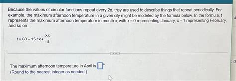 Solved Because The Values Of Circular Functions Repeat Every