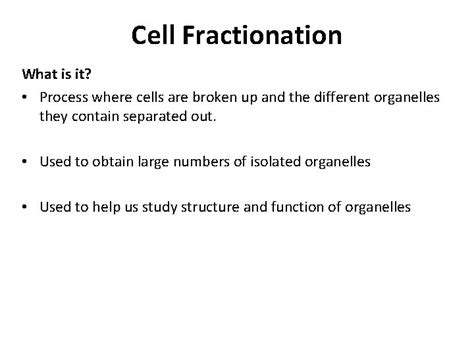 Cell Fractionation And Ultracentrifugation Cell Fractionation What Is