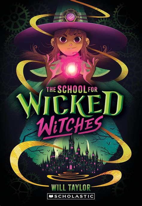 The School For Wicked Witches Taylor Will 9781339042671