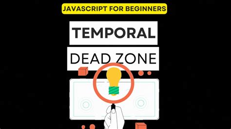 ☠️ javascript for beginners what is the temporal dead zone by
