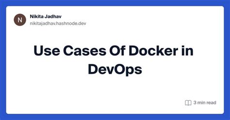 Nikita Jadhav On Linkedin Use Cases Of Docker In Devops