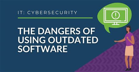 Dangers Of Using Outdated Software