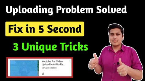 Youtube Video Upload Processing Problem Solved 100 Youtube Video 95processing Problem