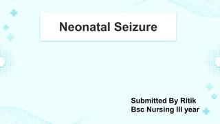 Neonatal Seizure Ppt PPTX Pregnancy Reproductive Health