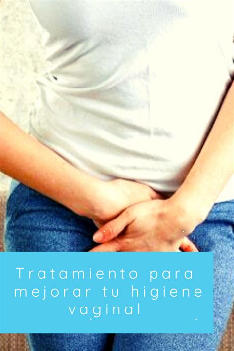 Tratamiento Para Mejorar Tu Higiene Vaginal
