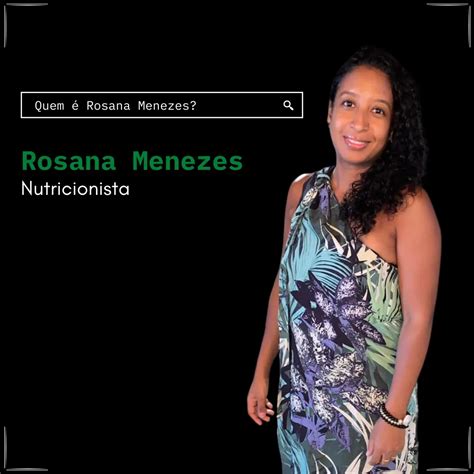 Rosana Menezes 🍒 Nutricionista Eusourosanamenezes • Instagram
