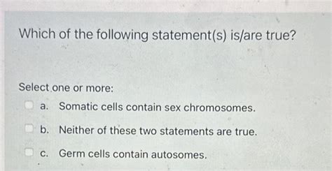 Solved Which Of The Following Statement S Is Are True Chegg Com