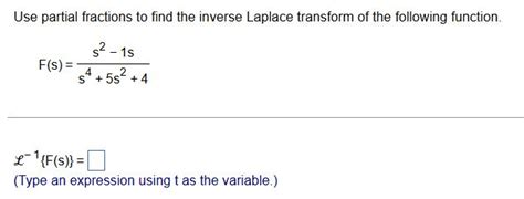 Solved Use partial fractions to ﻿find the inverse Laplace | Chegg.com