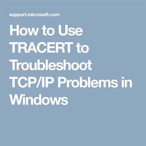 How To Use Tracert To Troubleshoot Tcpip Problems In Windows Problem