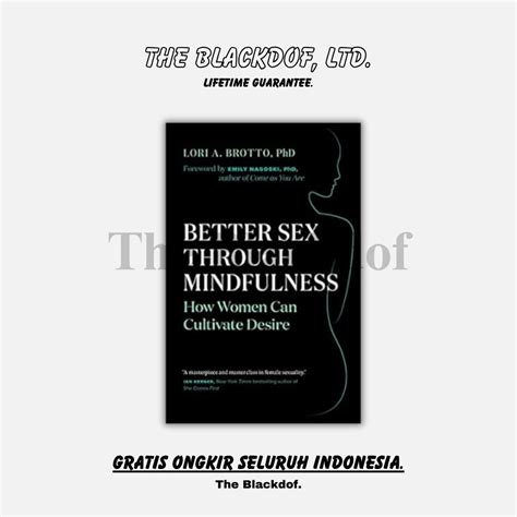Jual Better Sex Through Mindfulness By Lori A Brotto Phd 3539
