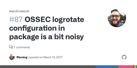 Ossec Logrotate Configuration In Package Is A Bit Noisy · Issue 87 · Wazuhwazuh · Github